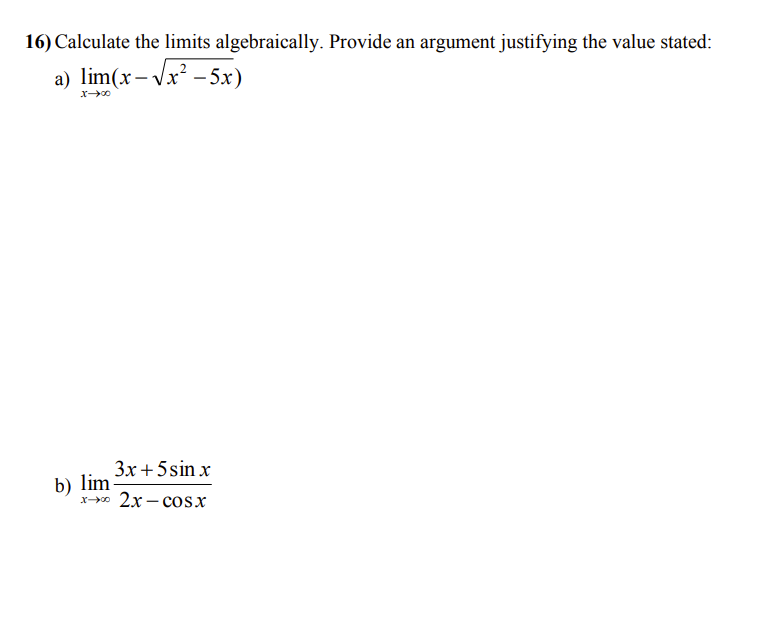 Solved Calculate the limits algebraically. Provide an | Chegg.com