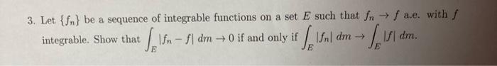 Solved 3. Let {fr} be a sequence of integrable functions on | Chegg.com