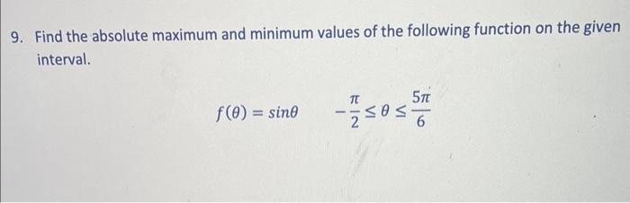 Solved 9. Find the absolute maximum and minimum values of | Chegg.com