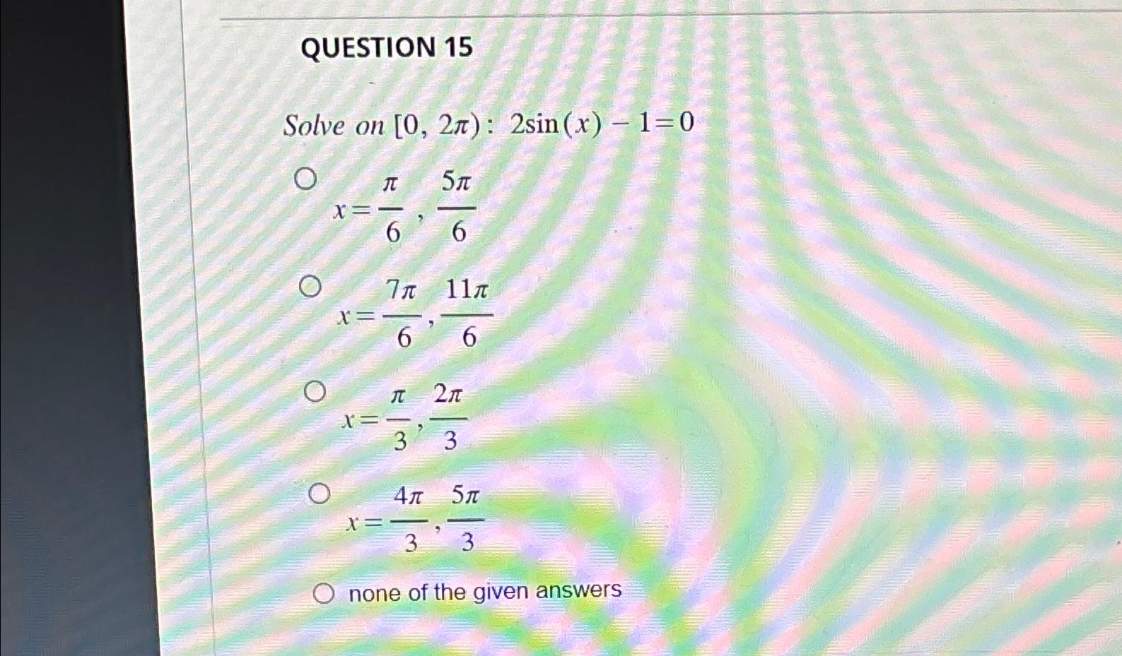 Solved QUESTION 15Solve on | Chegg.com