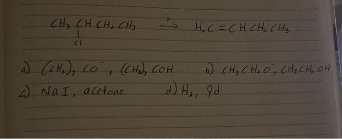 Solved a) (CH3)3CO−,(CH3)3COH b) CH3CH2O−,CH3CH2OH c) NaI, | Chegg.com