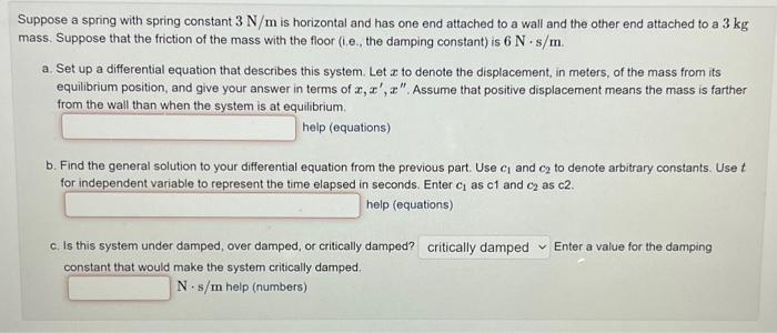 Solved Suppose A Spring With Spring Constant 3 N M Is