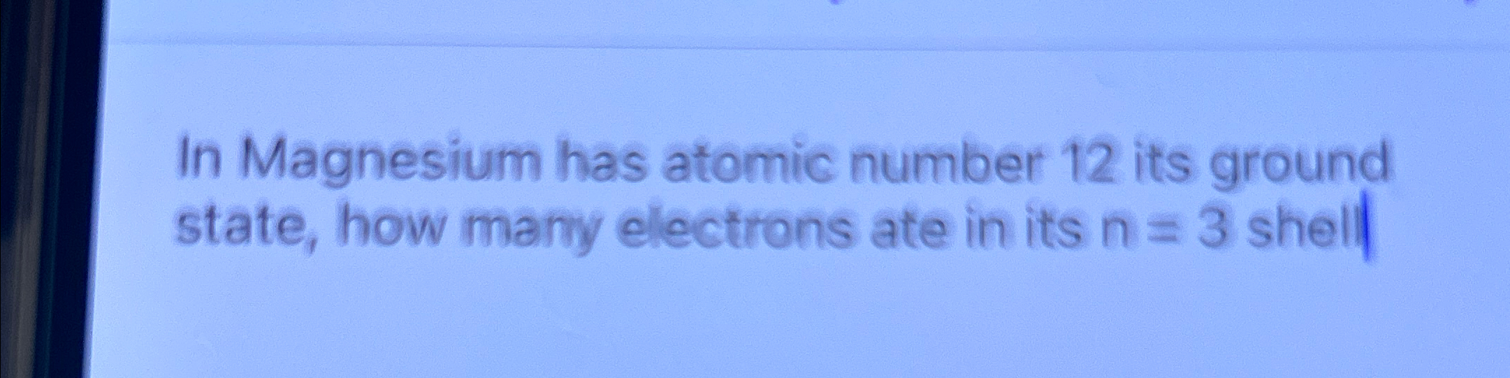 Solved In Magnesium has atomic number 12 ﻿its ground state, | Chegg.com