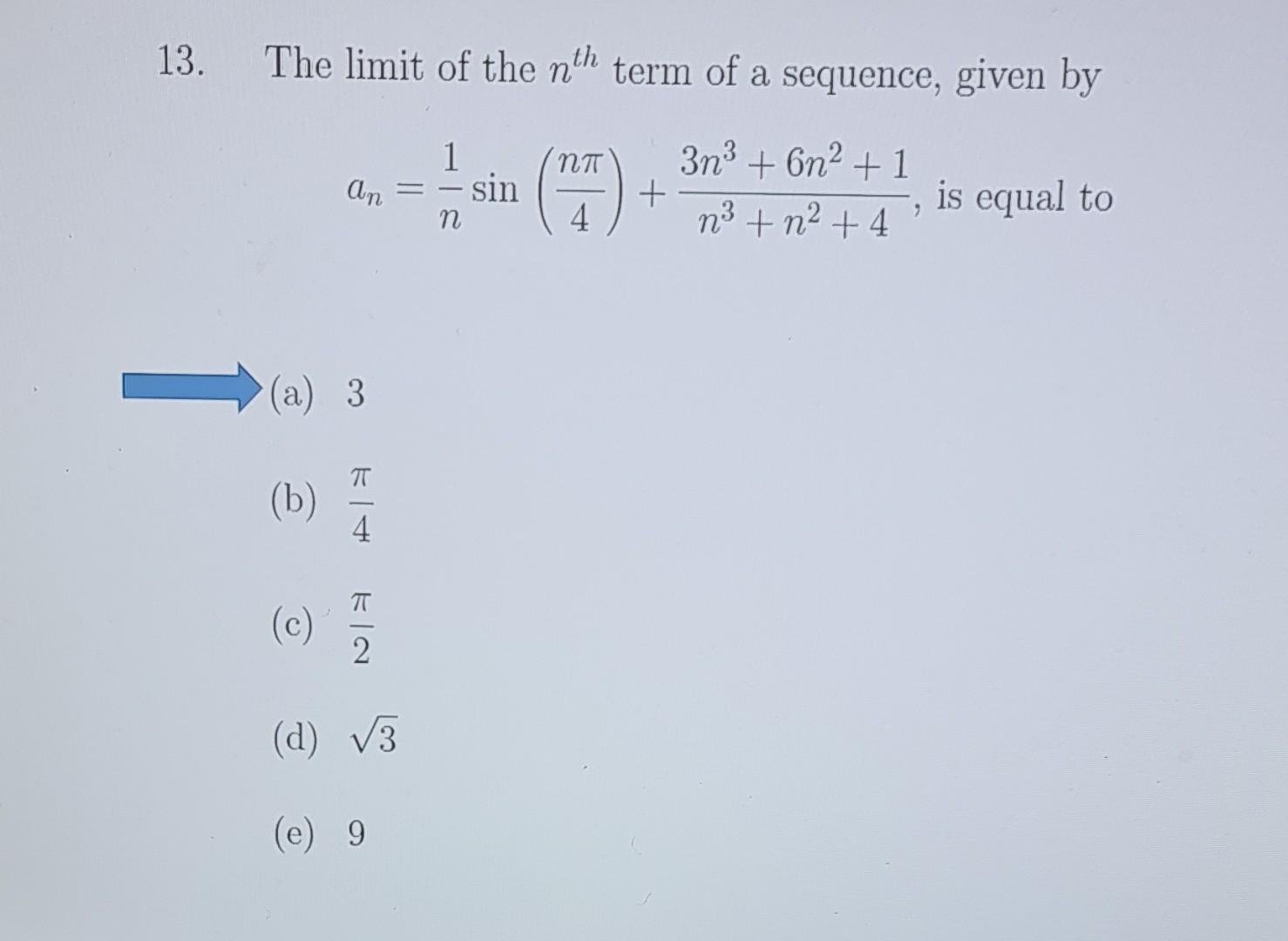 Solved 13. The limit of the nth term of a sequence, given by | Chegg.com