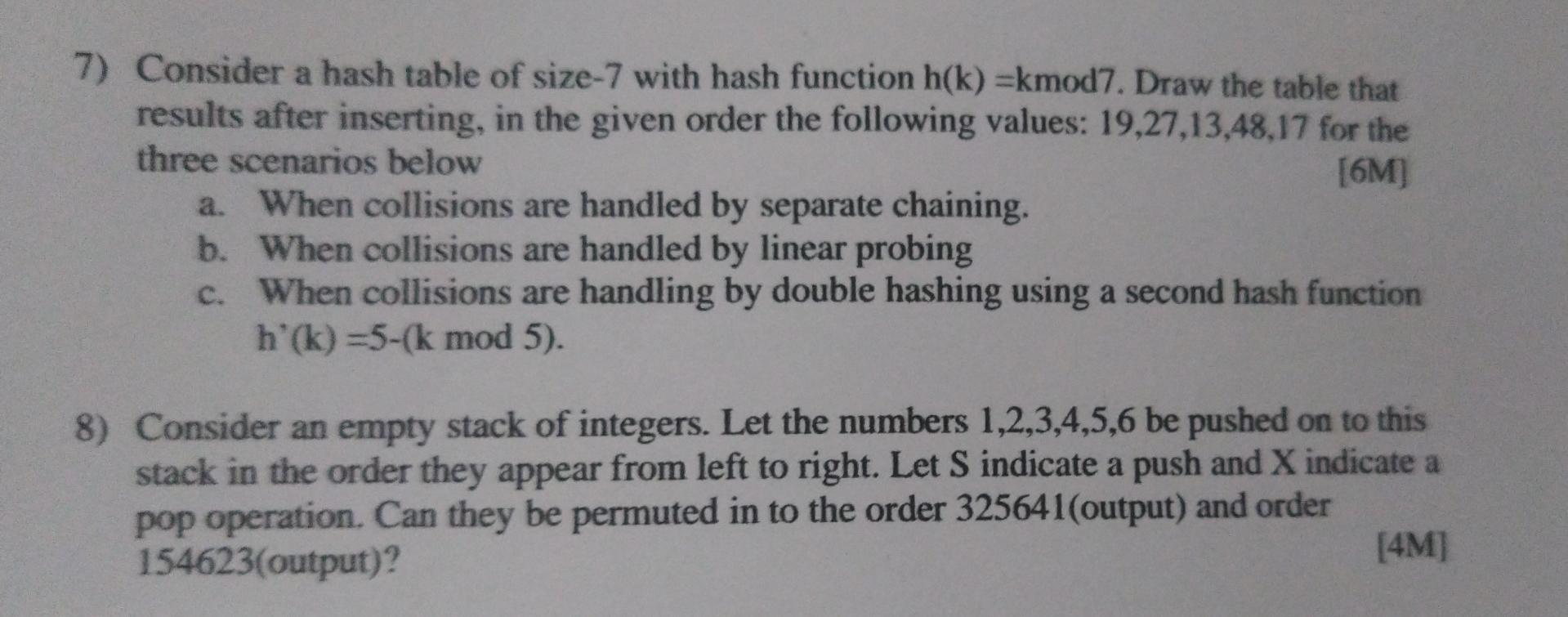 Solved 7) Consider a hash table of size-7 with hash function | Chegg.com