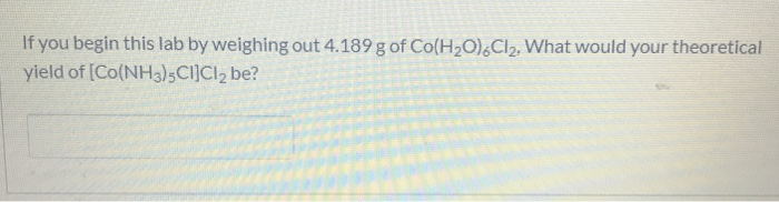 Solved A student collects 3.162 g of a cobalt ammine | Chegg.com
