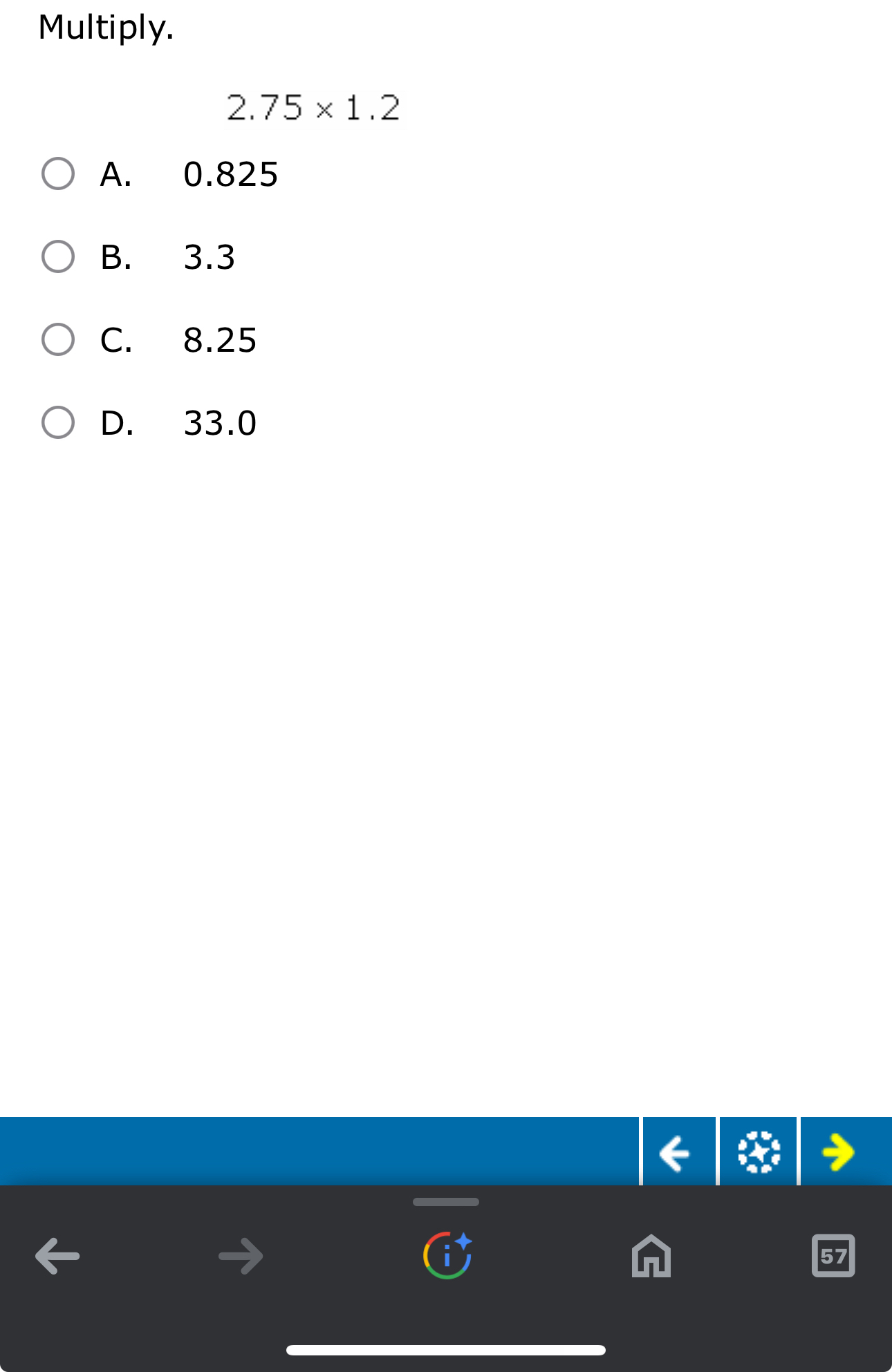Solved Multiply.2.75×1.2A. 0.825B. 3.3C. 8.25D. ,33.0 | Chegg.com