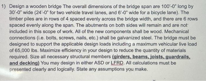 Solved Design a wooden bridge The overall dimensions of the | Chegg.com