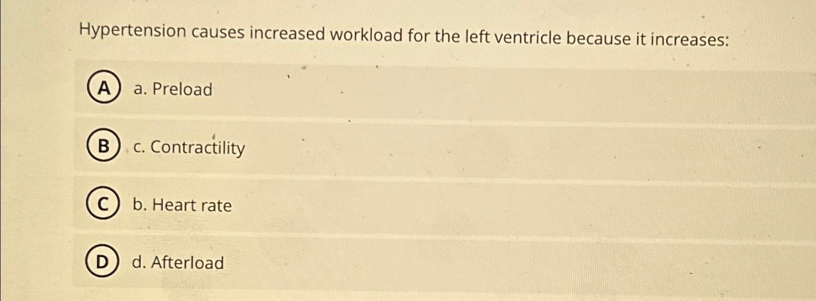 Solved Hypertension causes increased workload for the left | Chegg.com
