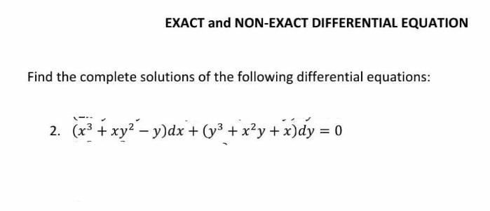 Solved EXACT and NON-EXACT DIFFERENTIAL EQUATION Find the | Chegg.com