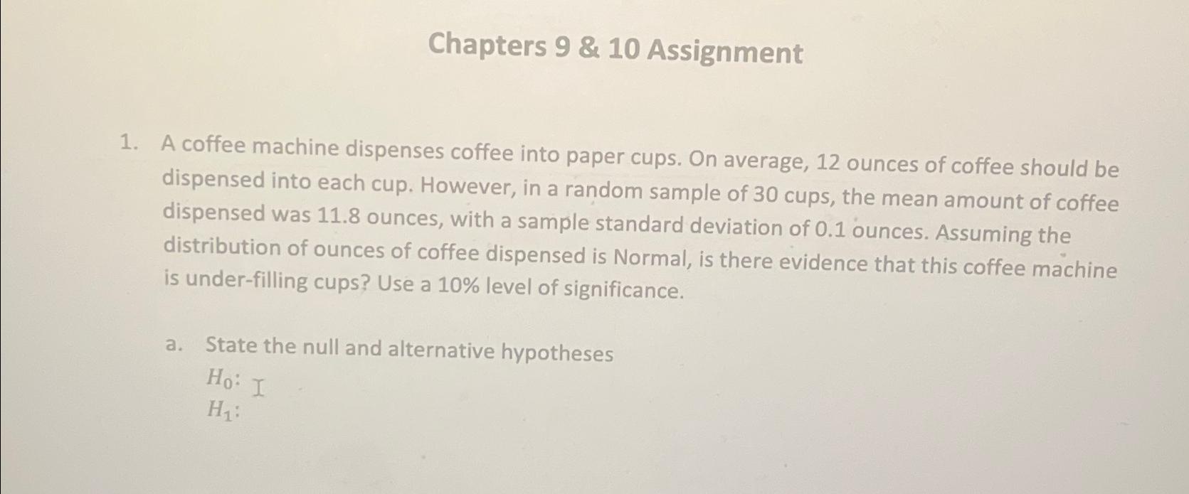 Solved Chapters 9 ﻿& 10 ﻿AssignmentA coffee machine | Chegg.com