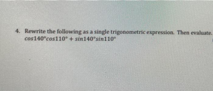 Solved 4. Rewrite the following as a single trigonometric | Chegg.com