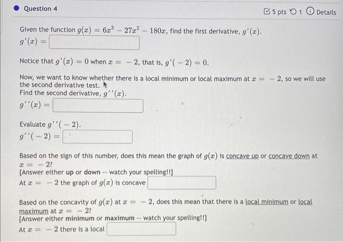 Solved Given the function g(x)=6x3−27x2−180x, find the first | Chegg.com