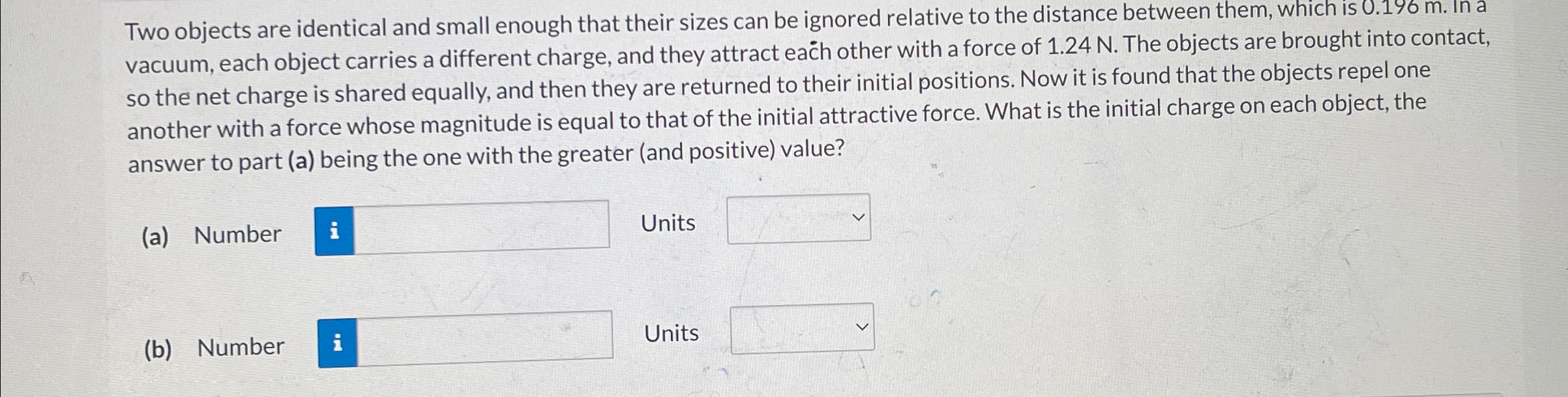 Solved Two objects are identical and small enough that their | Chegg.com