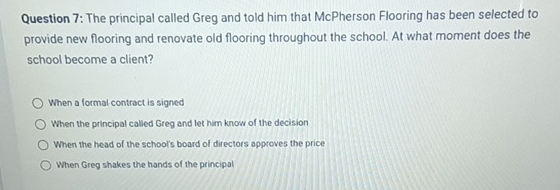 Solved Question 7: The principal called Greg and told him | Chegg.com