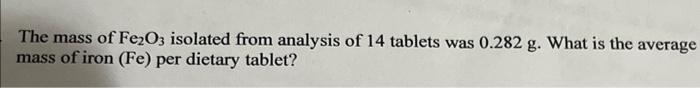 Solved The mass of Fe2O3 isolated from analysis of 14 | Chegg.com