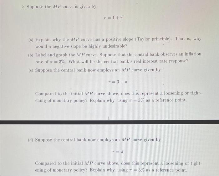 Solved 2. Suppose the MP curve is given by r=1+π (a) Explain | Chegg.com