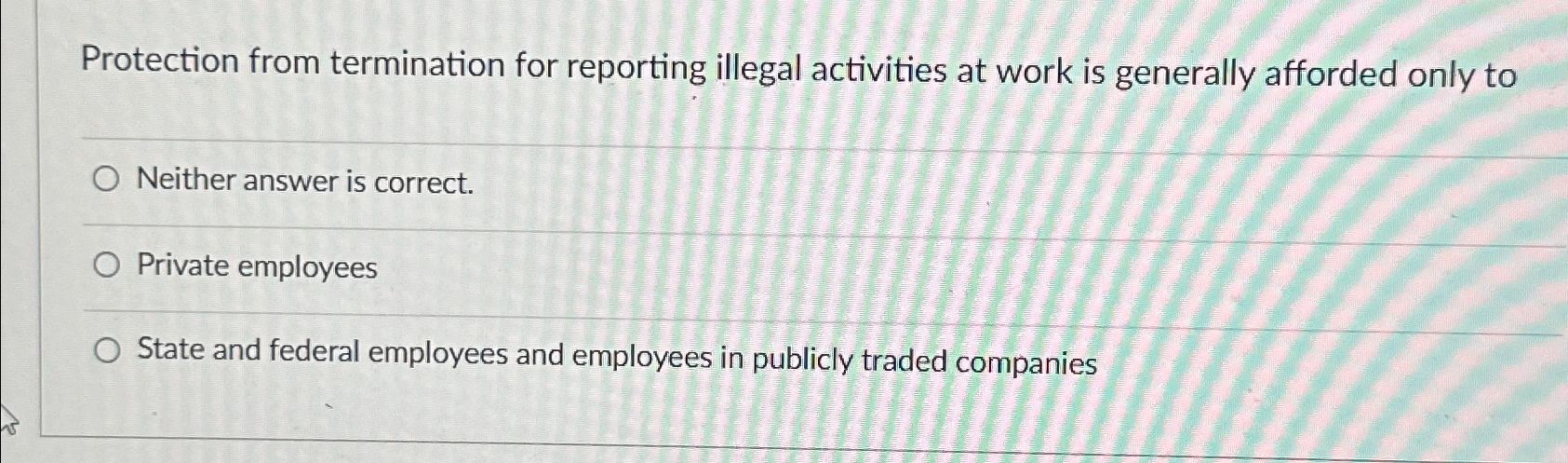 Solved Protection from termination for reporting illegal | Chegg.com