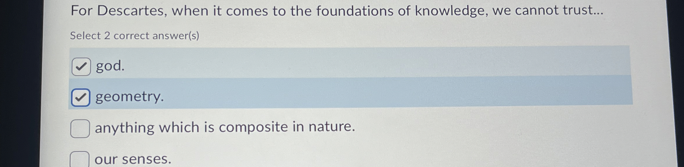 Solved For Descartes, when it comes to the foundations of | Chegg.com