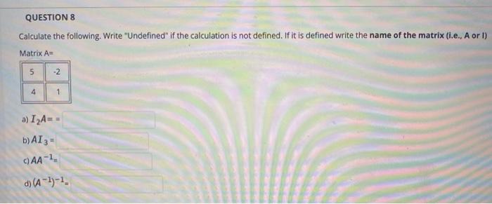 Solved QUESTION 8 Calculate the following. Write "Undefined" | Chegg.com