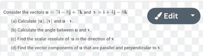[Solved]: Consider the vectors u=7i8j+7k and v=i+4j8k (a) C