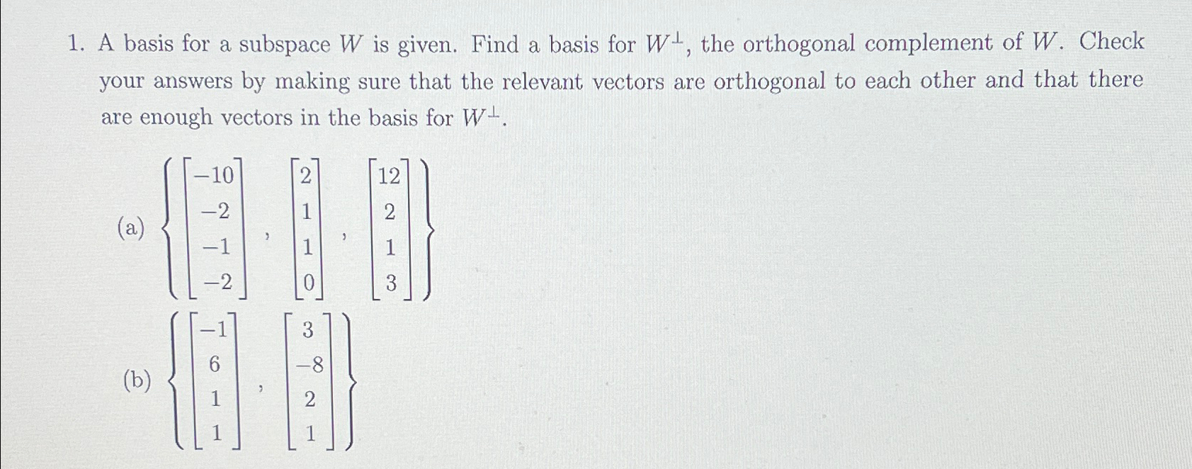 Solved A basis for a subspace W ﻿is given. Find a basis for | Chegg.com