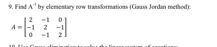 Solved Find A-1 ﻿by elementary row transformations (Gauss | Chegg.com