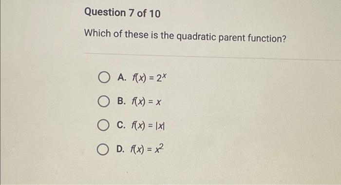 Solved Question 7 of 10 Which of these is the quadratic | Chegg.com