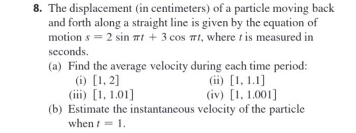 Solved 8. The displacement (in centimeters) of a particle | Chegg.com