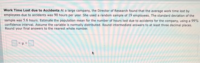 Solved Work Time Lost due to Accidents At a large company, | Chegg.com