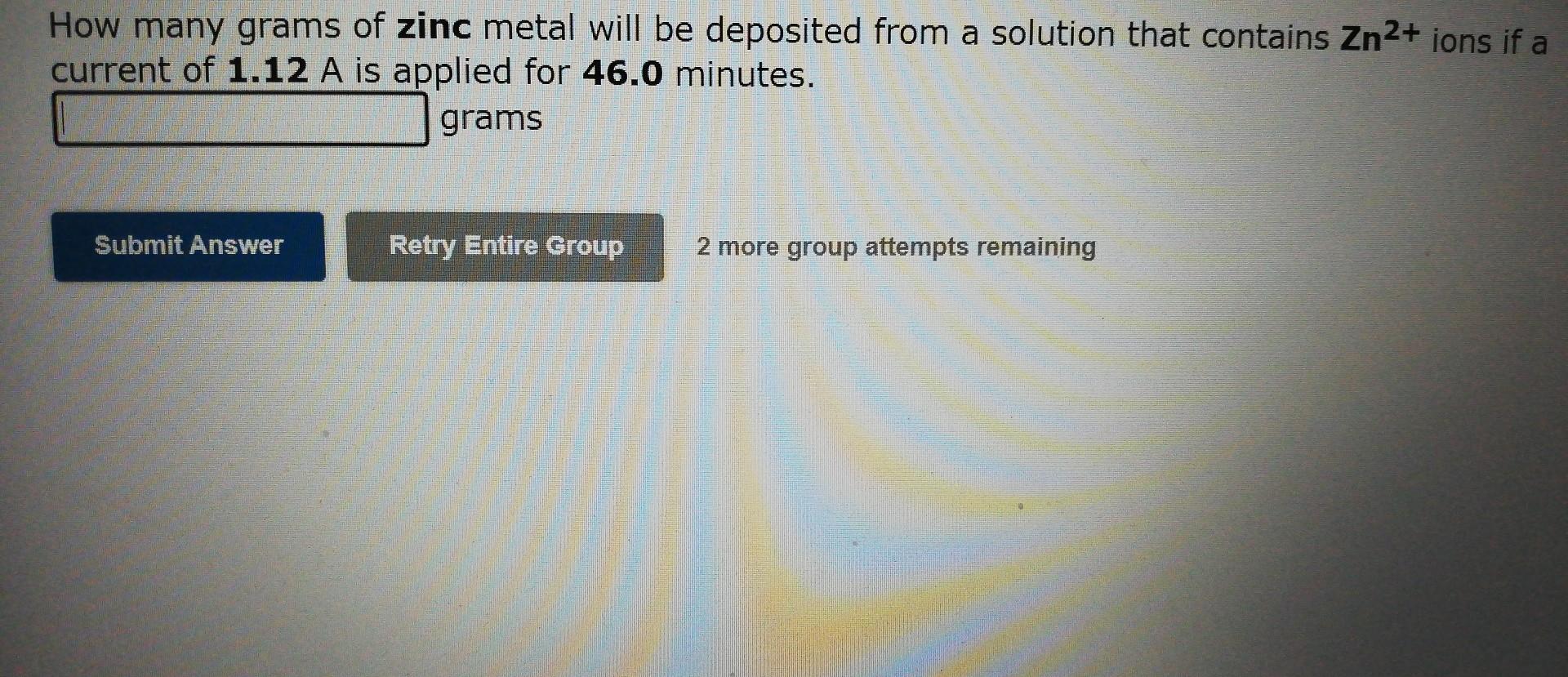 Solved How many grams of zinc metal will be deposited from a | Chegg.com
