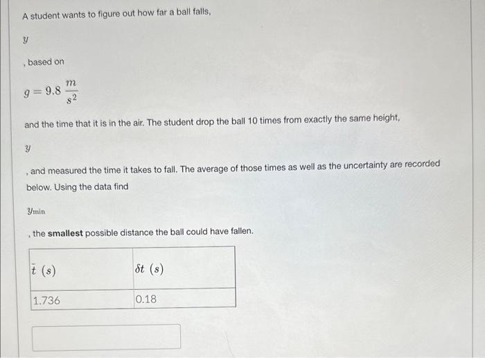 Solved A student wants to figure out how far a ball falls, y | Chegg.com