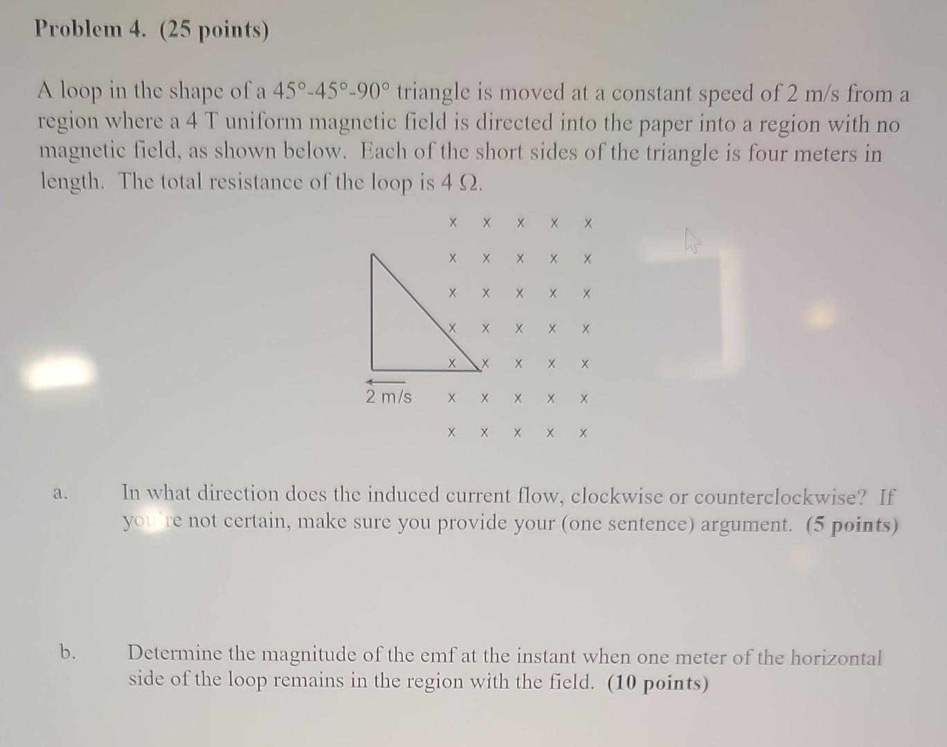 Solved A loop in the shape of a 45∘−45∘−90∘ triangle is | Chegg.com