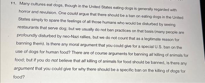 Solved 11. Many cultures eat dogs, though in the United | Chegg.com