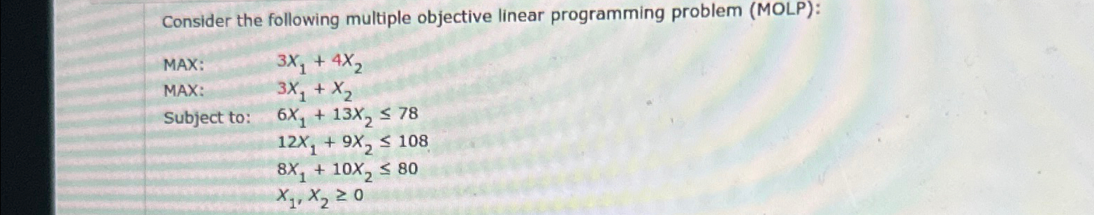 Solved Consider the following multiple objective linear | Chegg.com