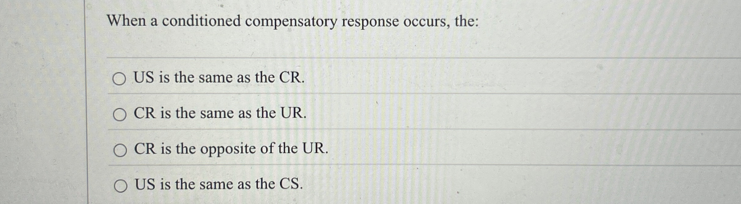 Solved When a conditioned compensatory response occurs, | Chegg.com