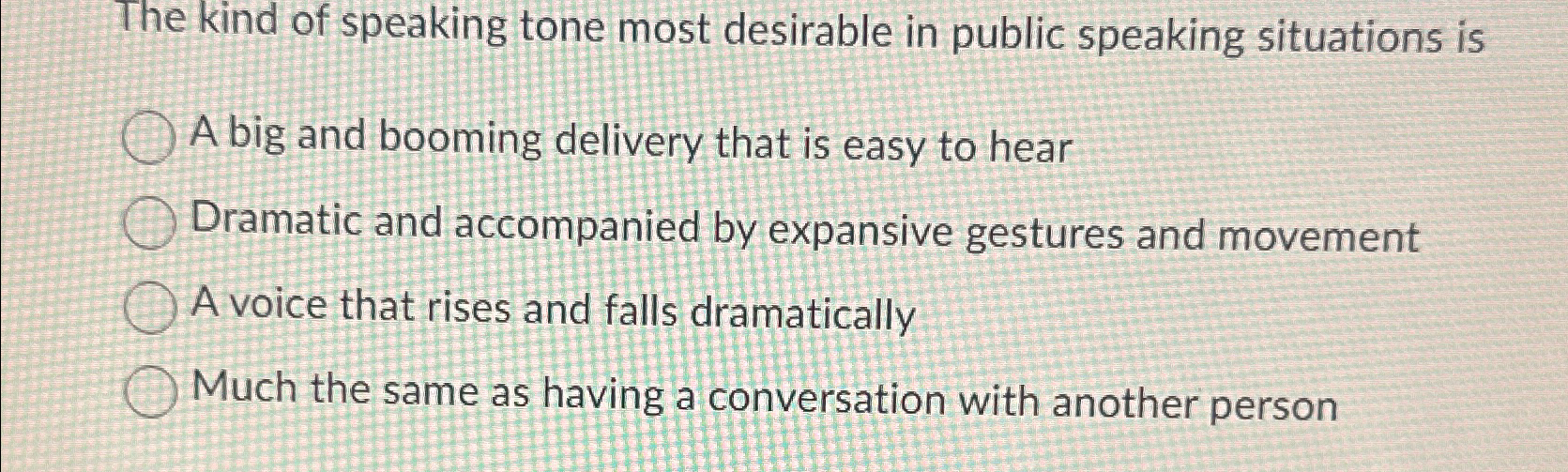 Solved The kind of speaking tone most desirable in public | Chegg.com
