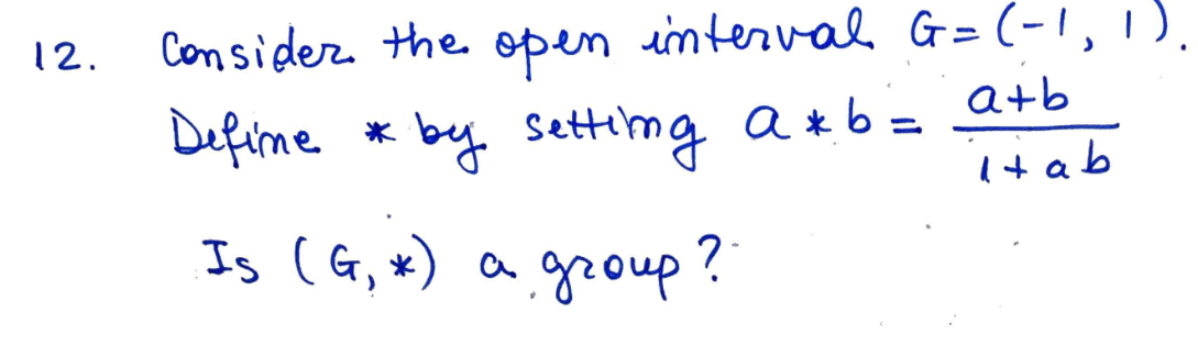 Solved Consider the open interval G=(-1,1).Define * by | Chegg.com