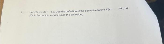 Solved Let f(x)=3x2−5x. Use the definition of the derivative | Chegg.com