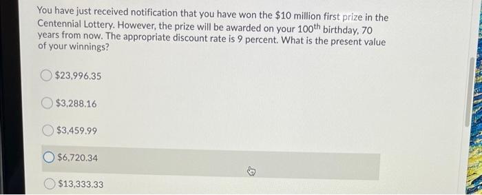 Solved You have just received notification that you have won | Chegg.com