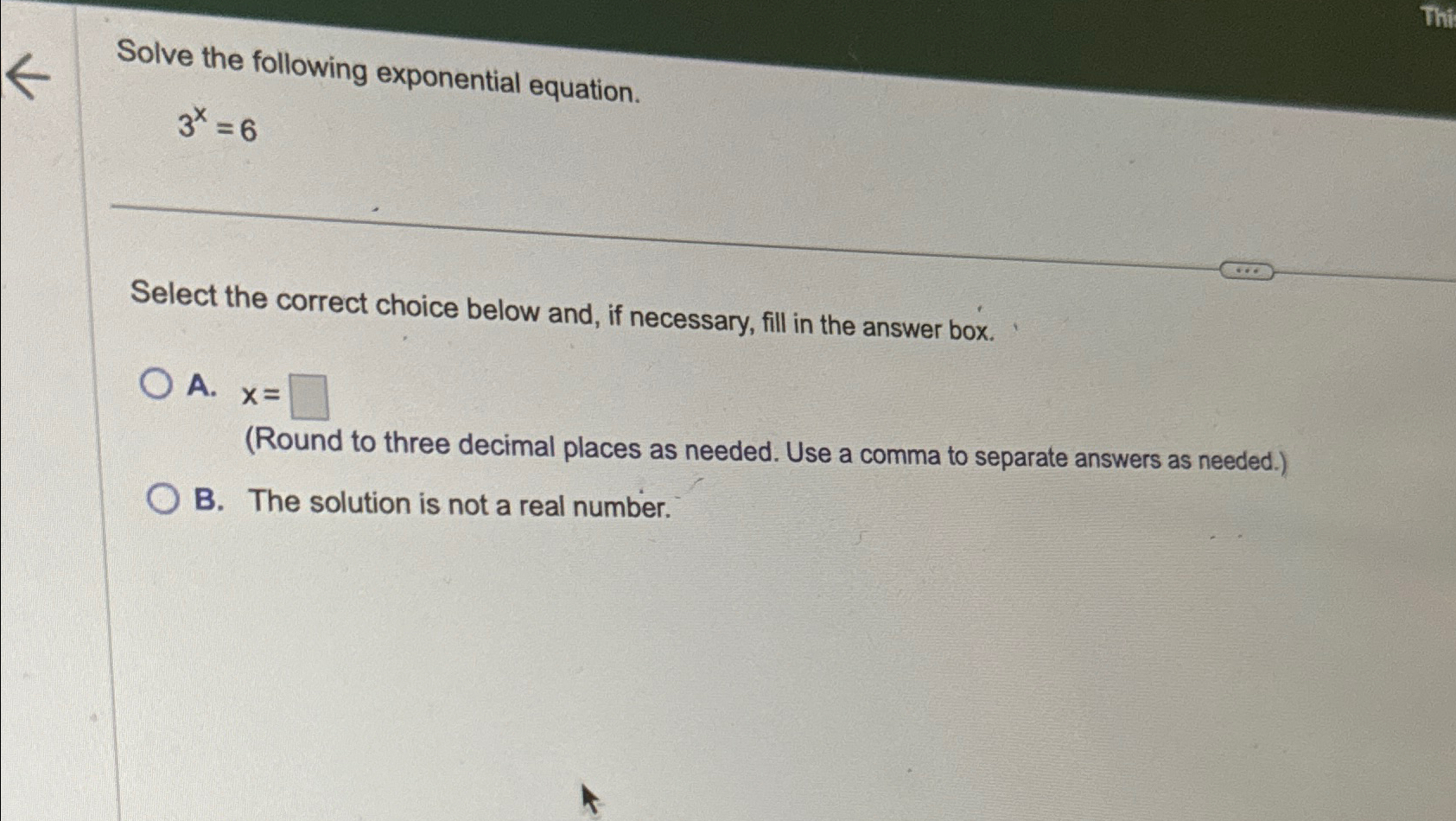 Solved Solve the following exponential equation.3x=6Select | Chegg.com