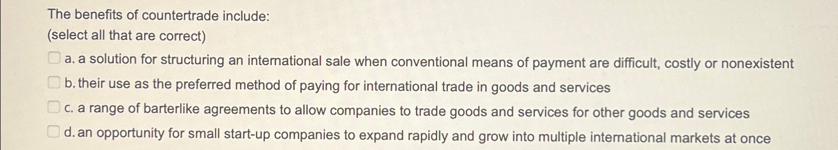 Solved The benefits of countertrade include:(select all that | Chegg.com