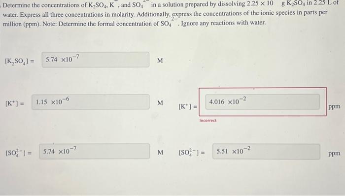 Solved Determine the concentrations of K2SO4, K⊤, and SO42 | Chegg.com