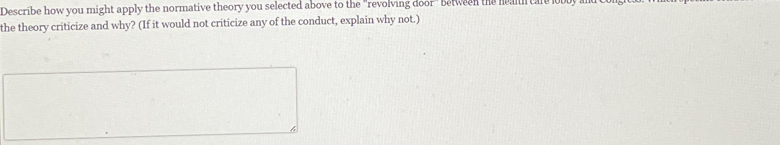 Solved Describe how you might apply the normative theory you | Chegg.com