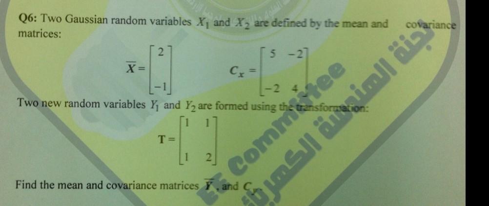 Solved Q6: Two Gaussian random variables X1 and X2 are | Chegg.com