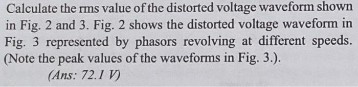 Solved Calculate the rms value of the distorted voltage | Chegg.com