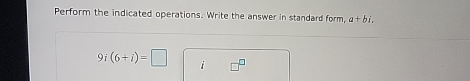 Solved Perform the indicated operations. Write the answer in | Chegg.com