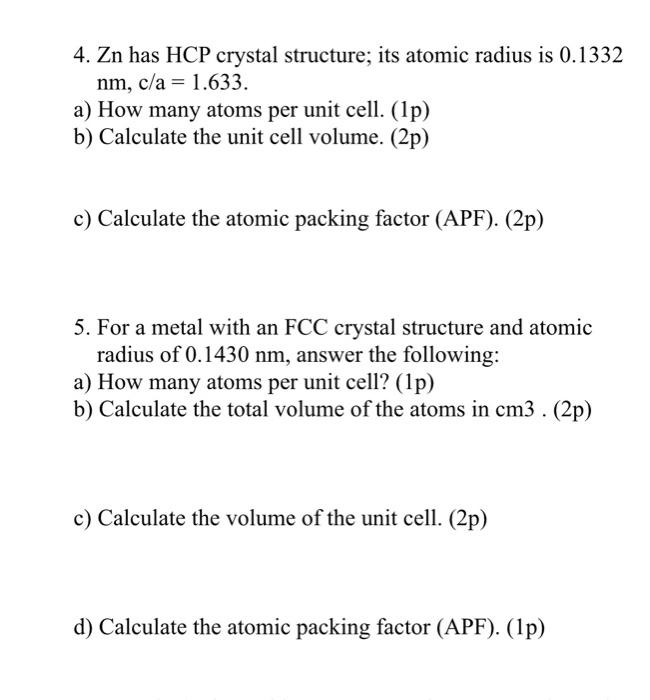 Solved 4. Zn has HCP crystal structure; its atomic radius is | Chegg.com