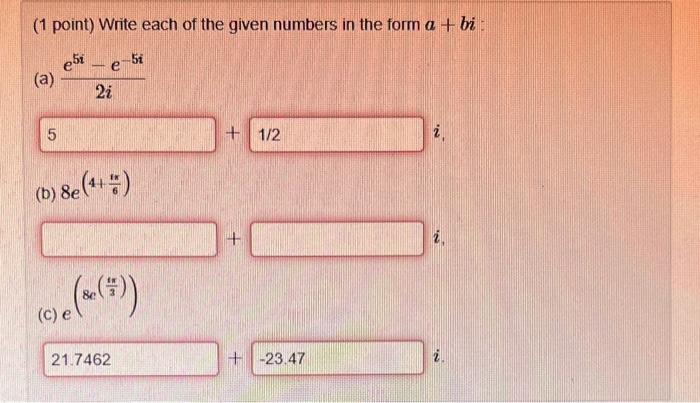 Solved (1 point) Write each of the given numbers in the form | Chegg.com