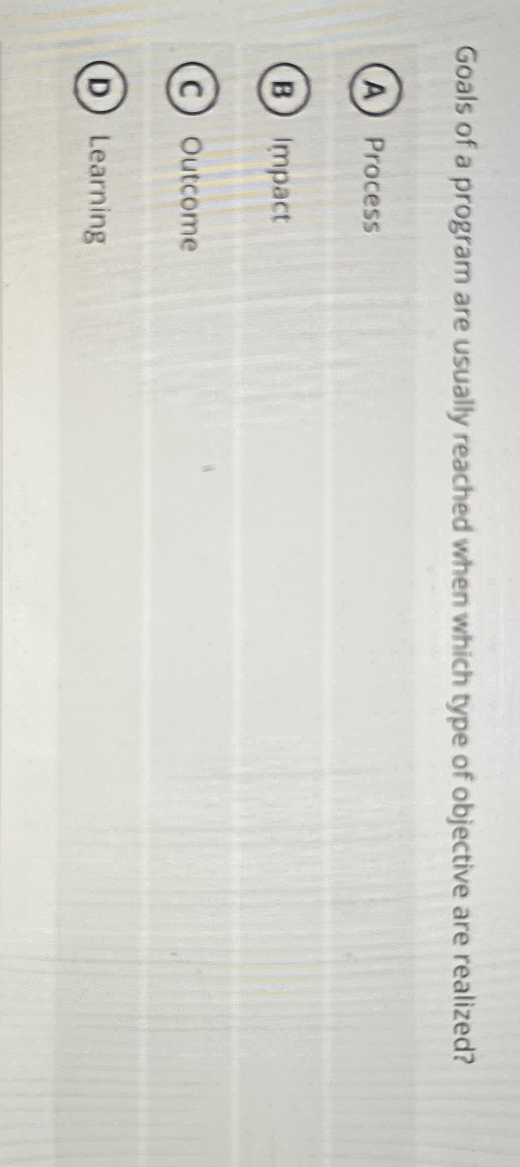 Solved Goals of a program are usually reached when which | Chegg.com